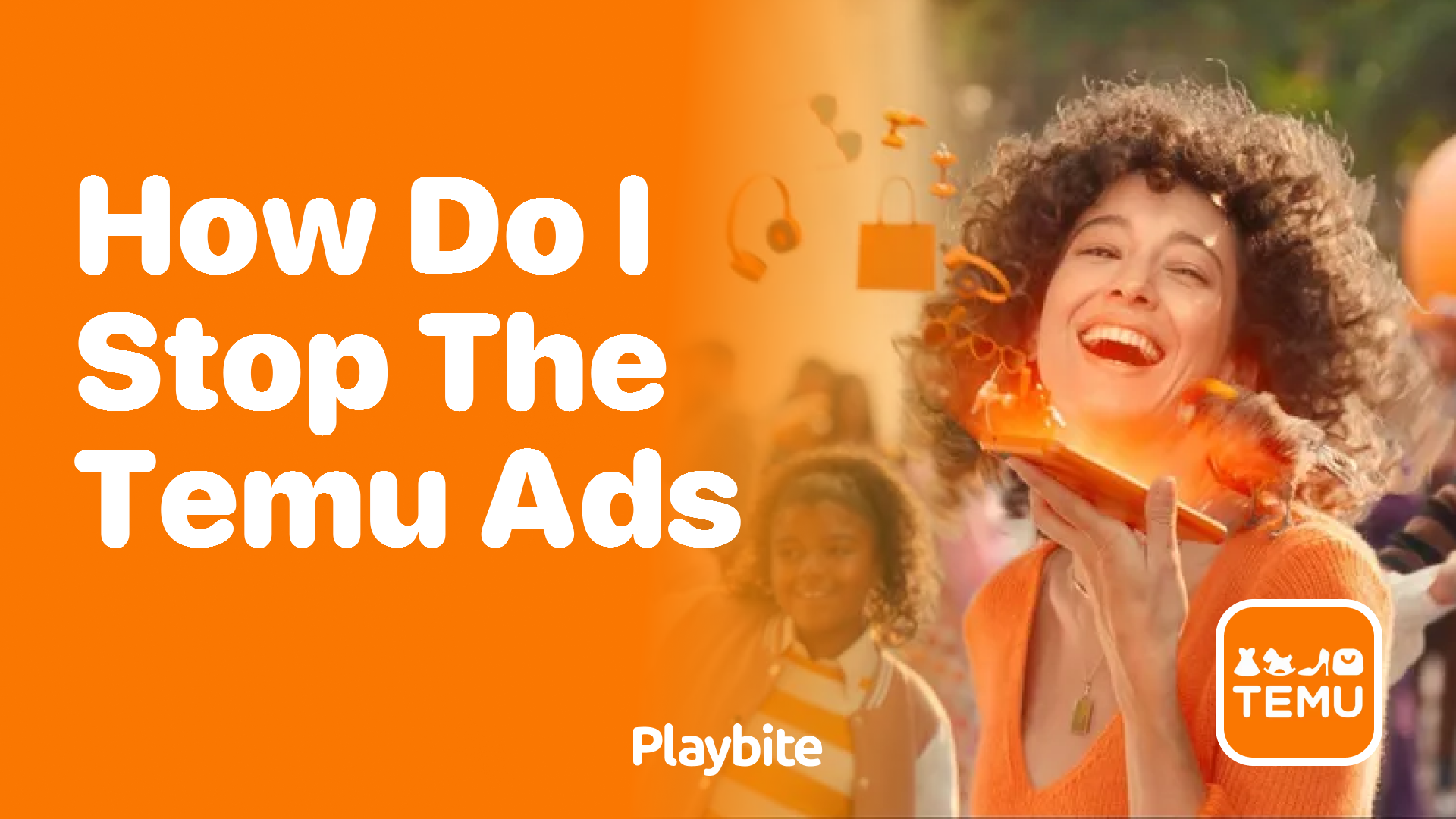How Do I Stop the Temu Ads? A Quick Guide to Enjoying Less Ad Distractions - Playbite