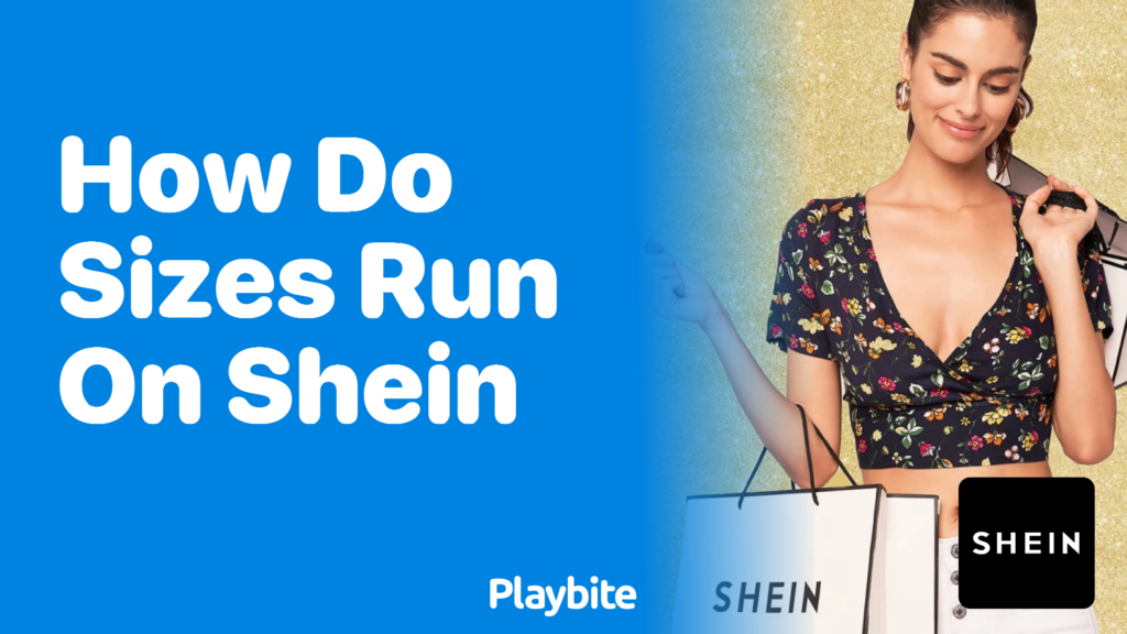 How Do Sizes Run on SHEIN? Discover the Perfect Fit! - Playbite