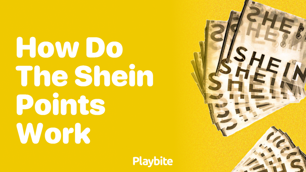 How Do SHEIN Points Work? Unlocking the Mystery - Playbite