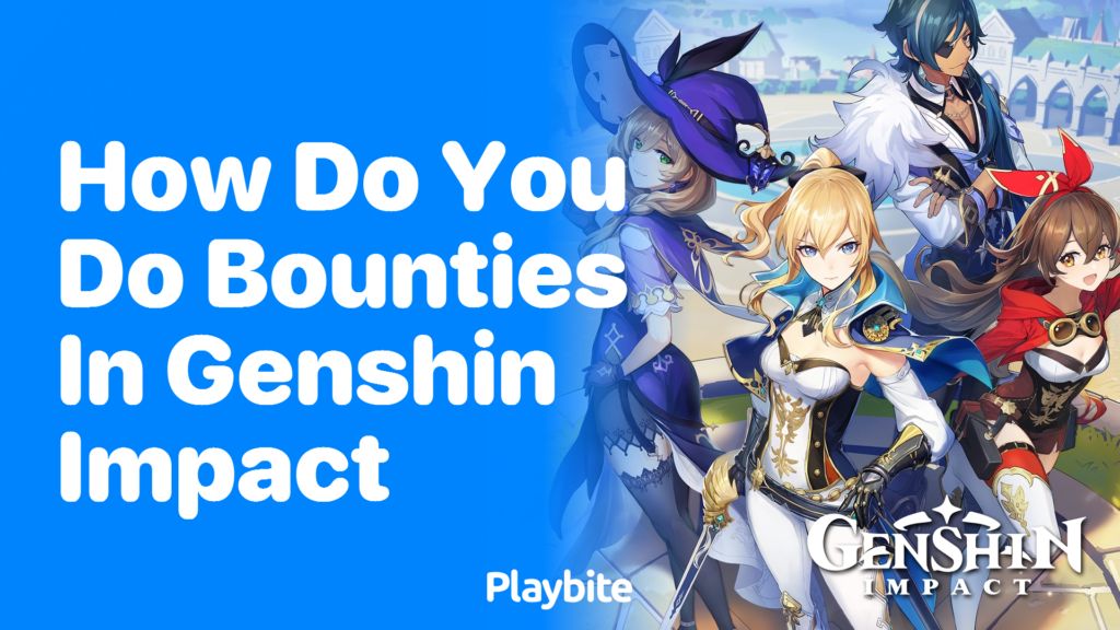 How Do You Do Bounties in Genshin Impact? - Playbite