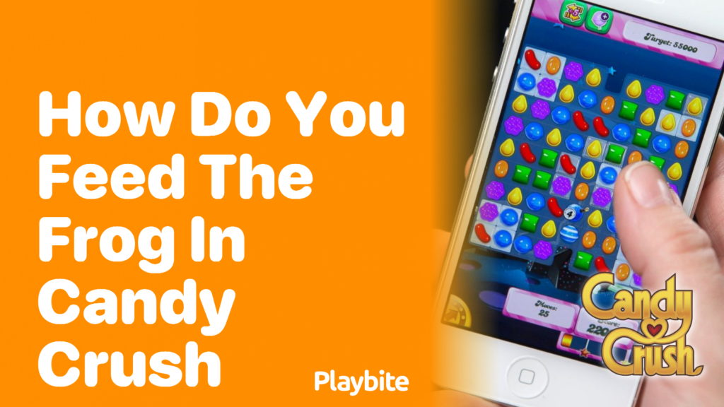 How Do You Feed the Frog in Candy Crush? - Playbite