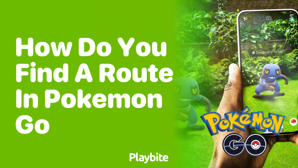 How Do You Find a Route in Pokemon GO? Explore the World of Pokemon ...