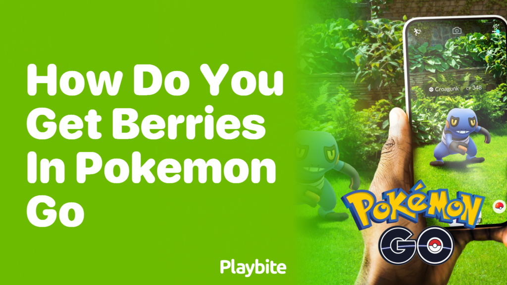 How Do You Get Berries in Pokemon GO? Your Quick Guide! - Playbite