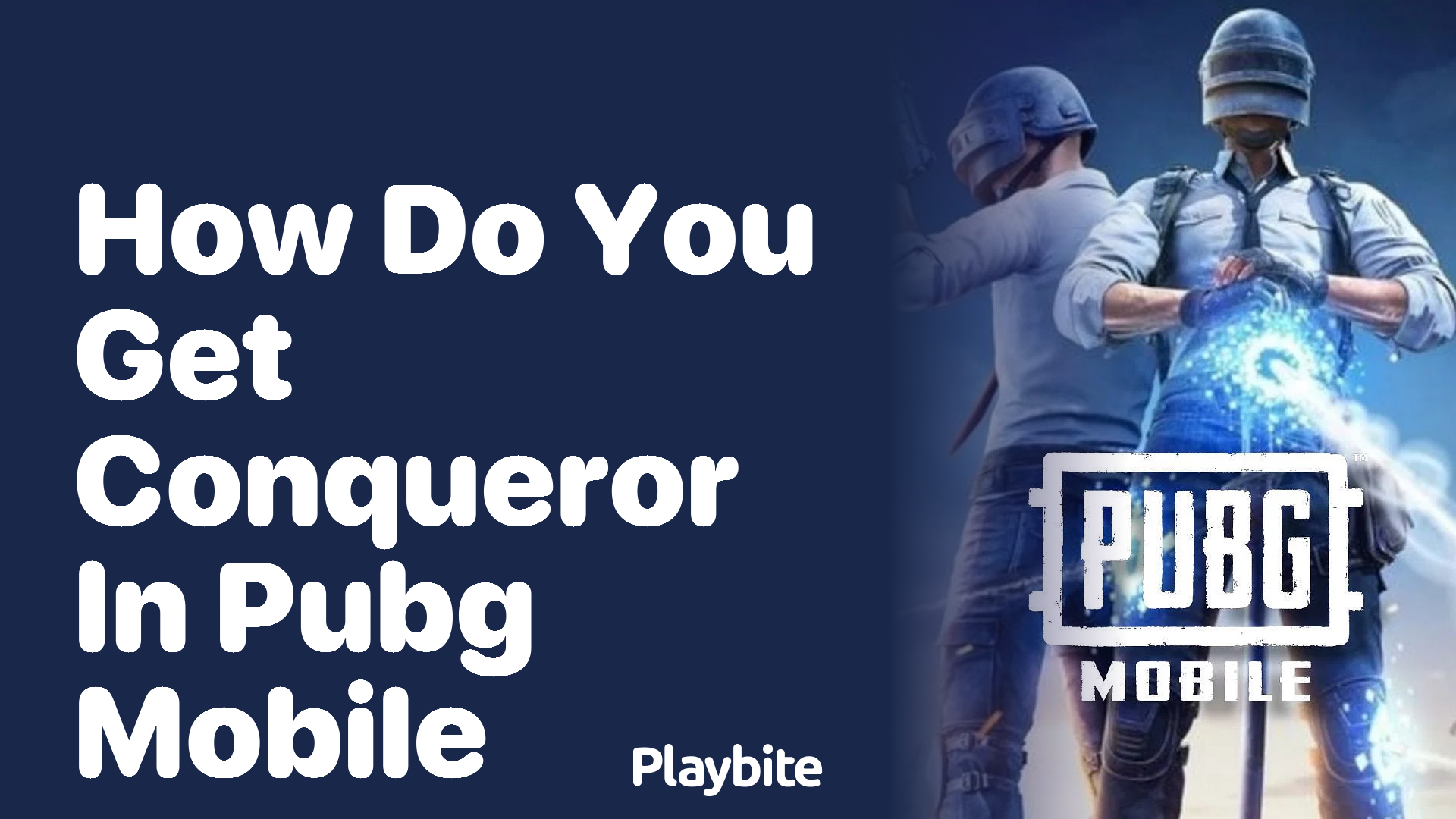 How Do You Get Conqueror in PUBG Mobile? - Playbite