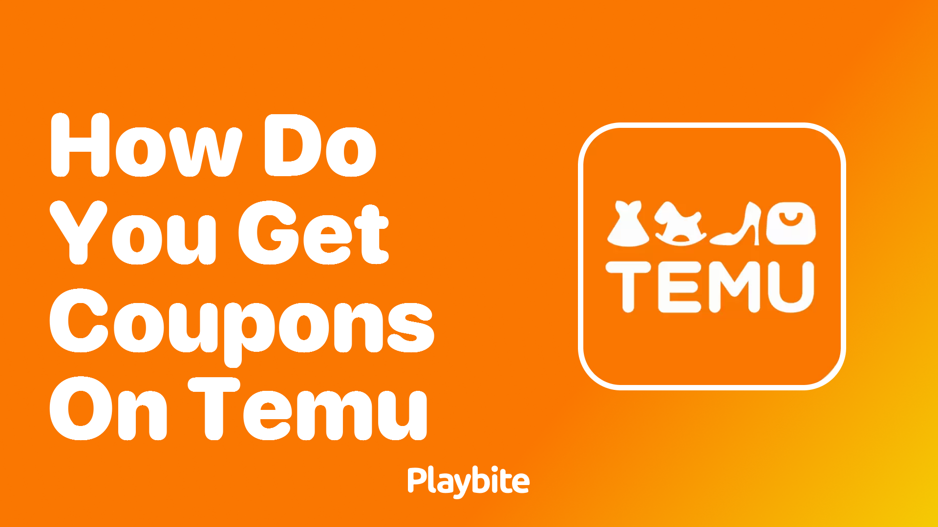 How do You Get Coupons on Temu? - Playbite