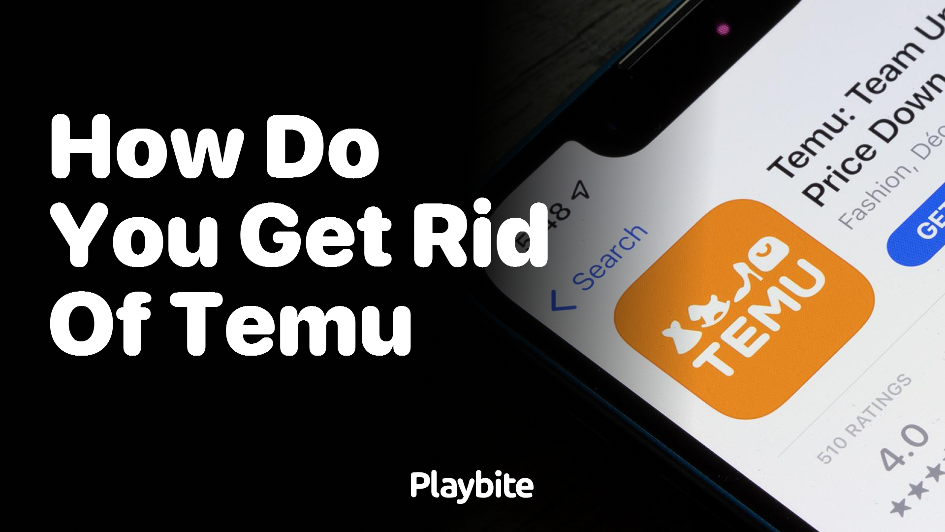 How Do You Get Rid of Temu? - Playbite