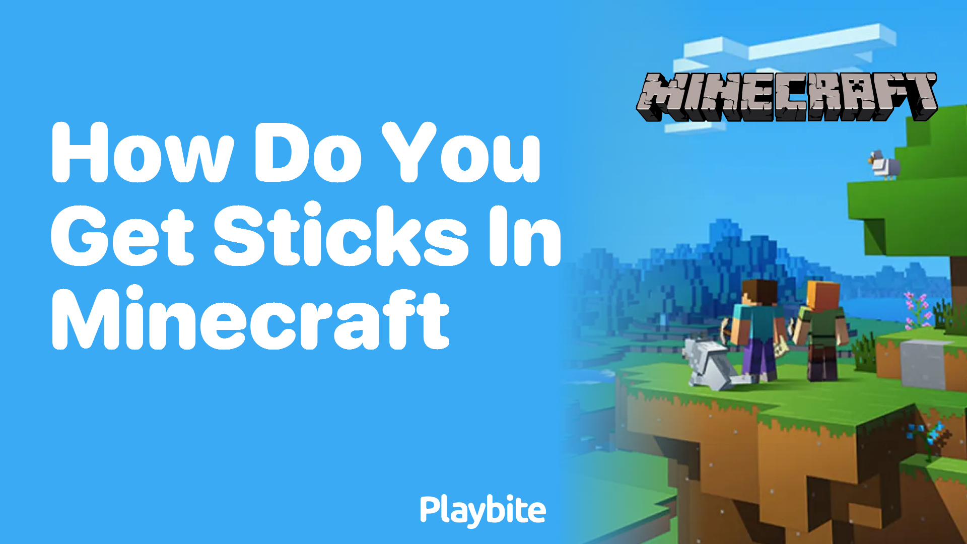 How Do You Get Sticks in Minecraft? - Playbite