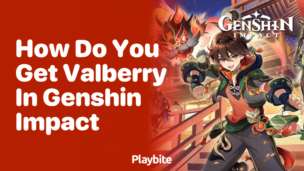 How Do You Get Valberry in Genshin Impact? - Playbite
