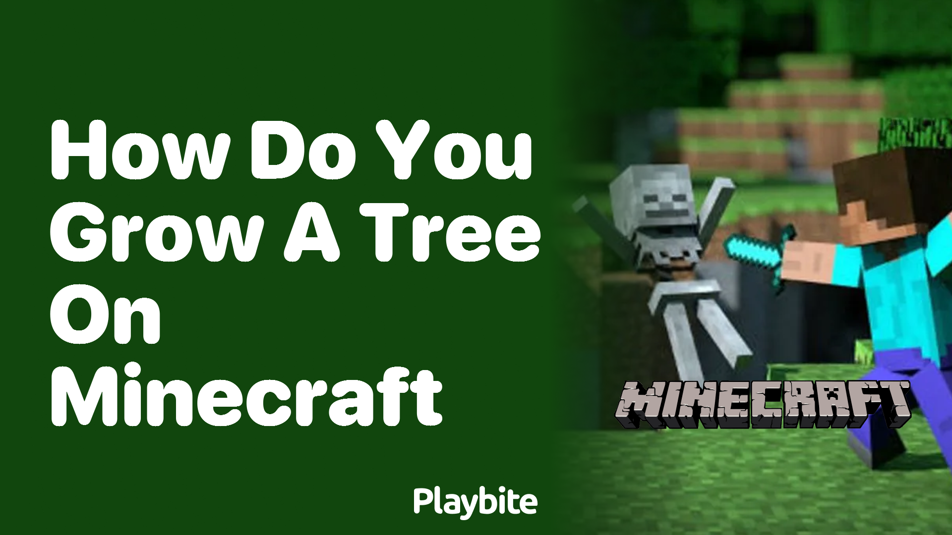 How Do You Grow a Tree in Minecraft? - Playbite