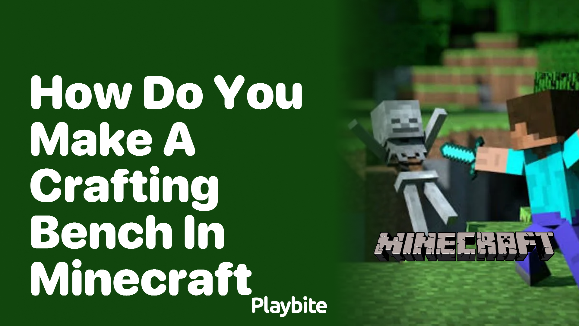 How Do You Make a Crafting Bench in Minecraft? - Playbite