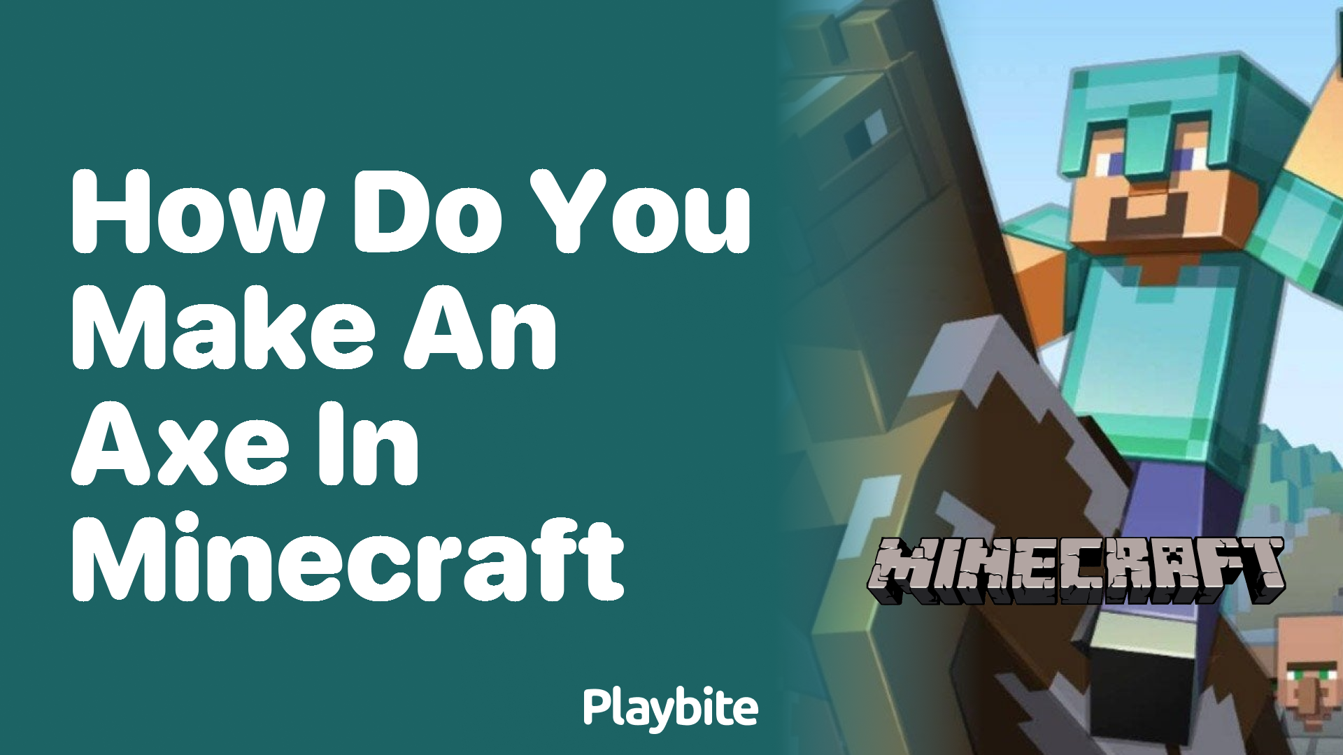 How Do You Make an Axe in Minecraft? - Playbite