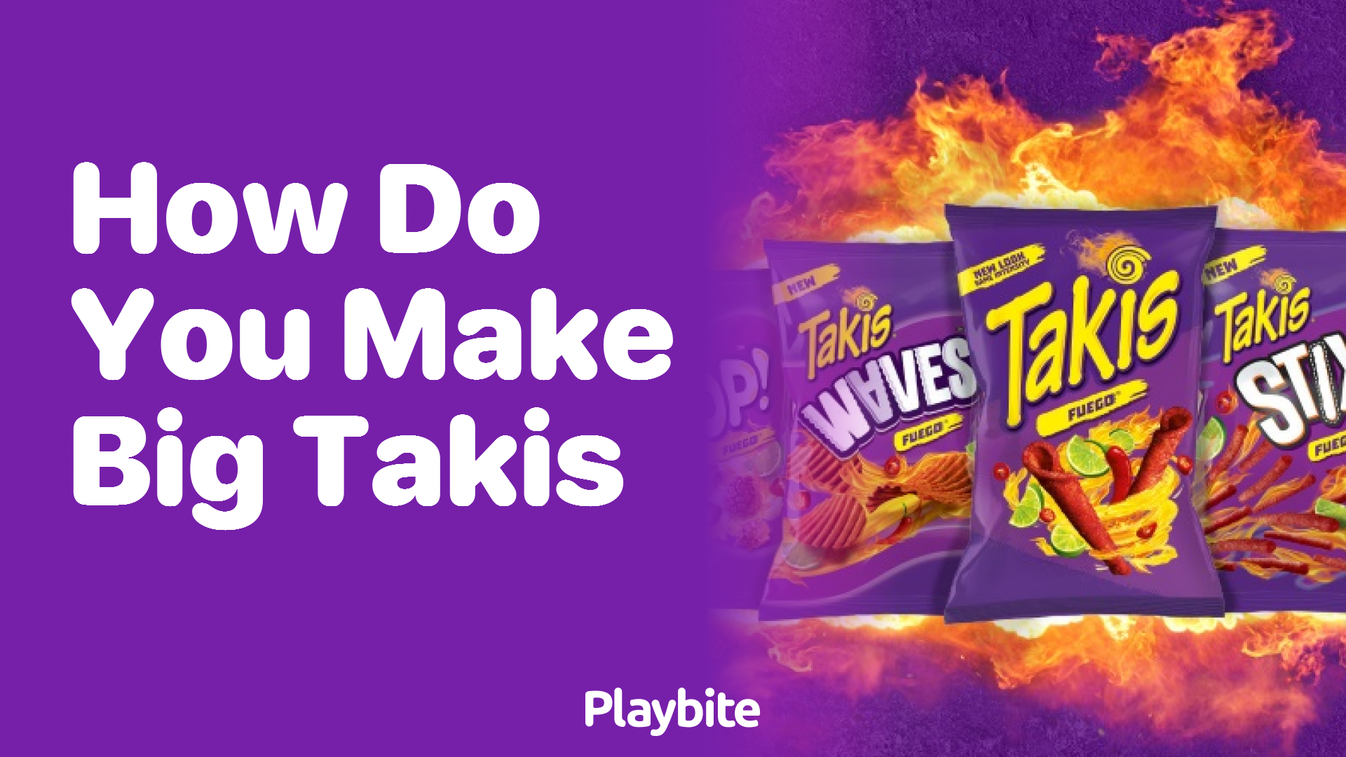 How Do You Make Big Takis? Your Crunchy Guide! - Playbite