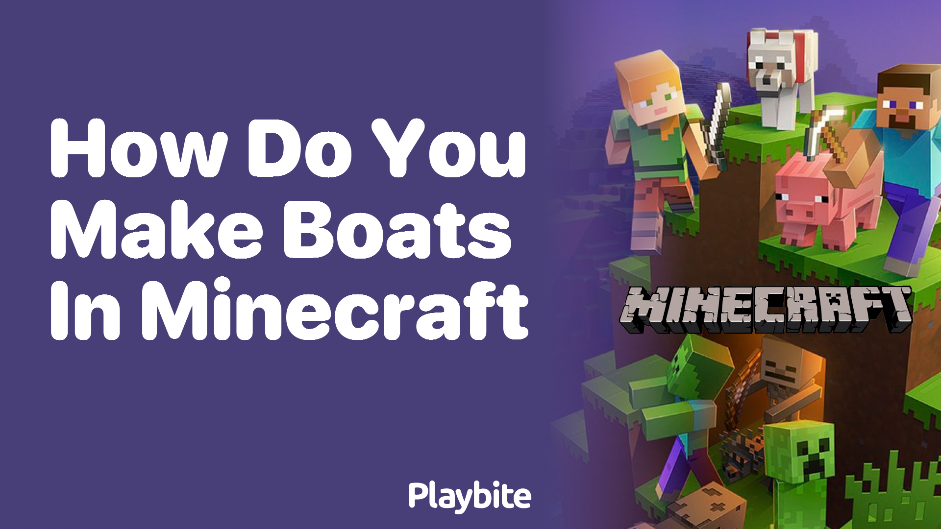 How Do You Make Boats in Minecraft? - Playbite