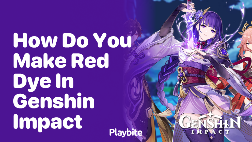 How Do You Make Red Dye in Genshin Impact? - Playbite