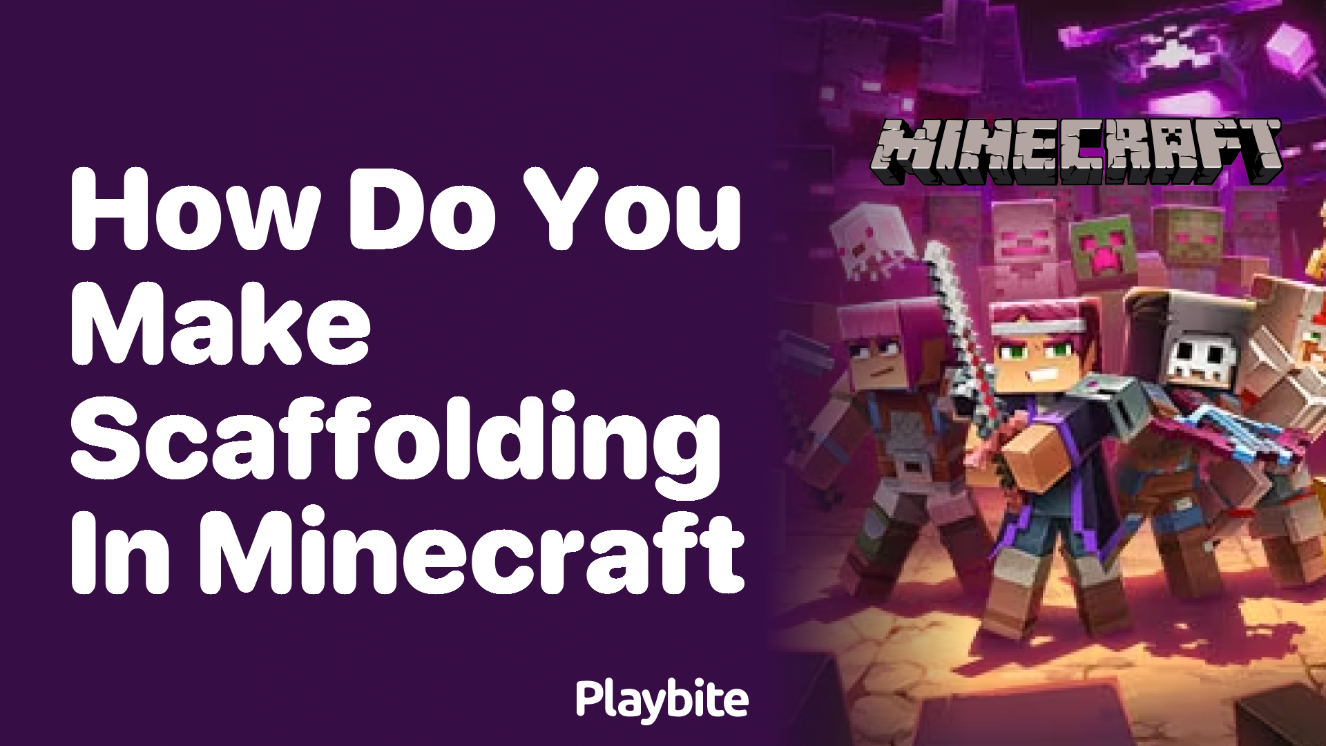 How Do You Make Scaffolding in Minecraft? - Playbite