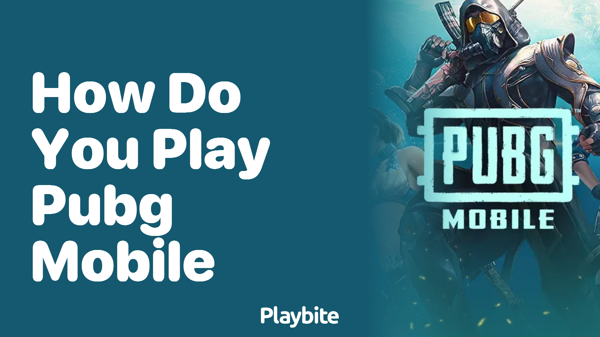 How Do You Play PUBG Mobile? A Beginner's Guide - Playbite