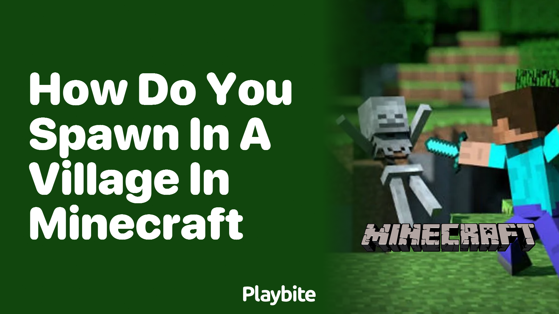 How Do You Spawn in a Village in Minecraft? A Quick Guide - Playbite