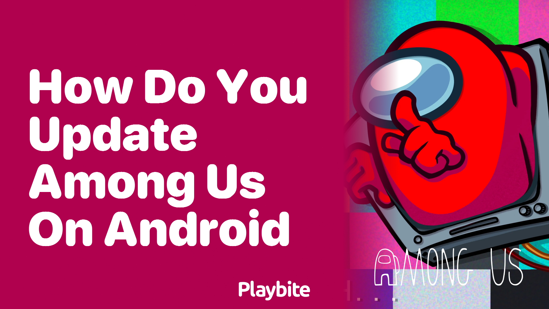 How to Update Among Us on Android: A Step-by-Step Guide - Playbite