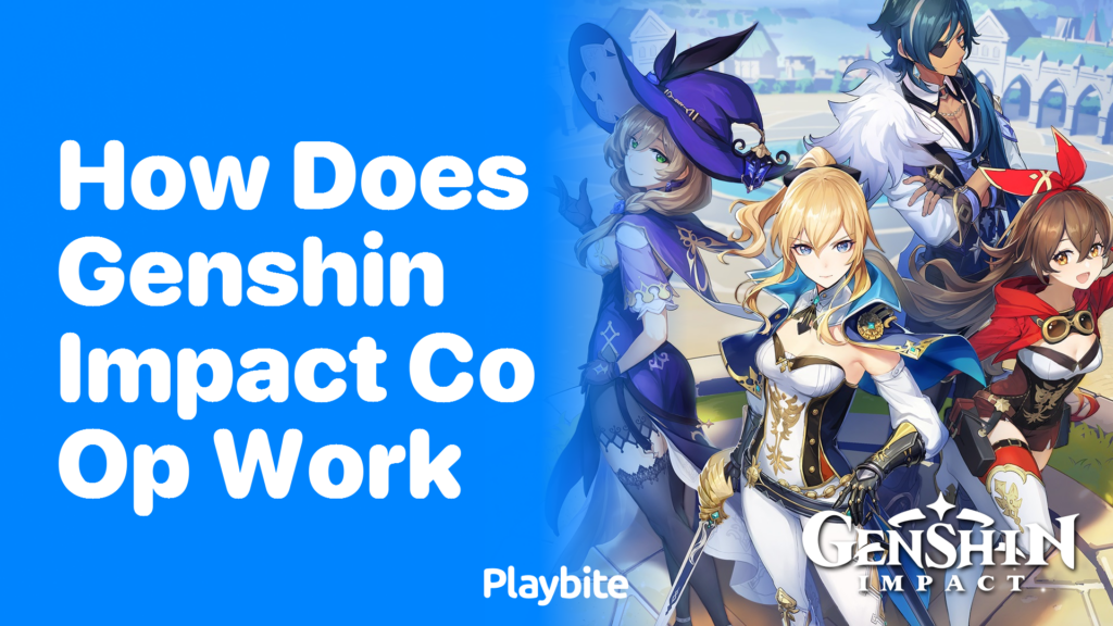 How Does Co-op in Genshin Impact Work? - Playbite
