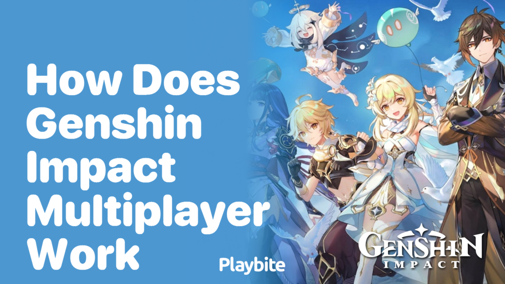 How Does Genshin Impact Multiplayer Work? Dive Into Co-Op Mode! - Playbite