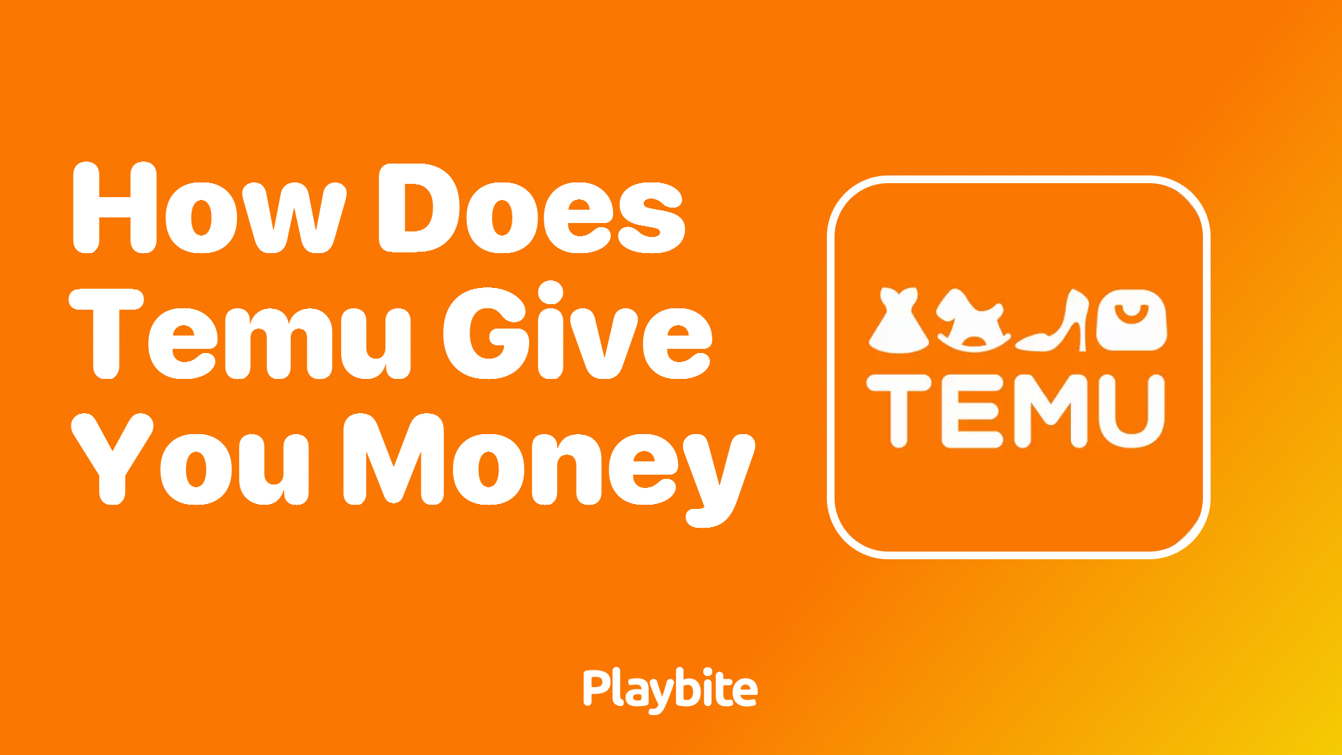 How Does Temu Reward You With Money? - Playbite