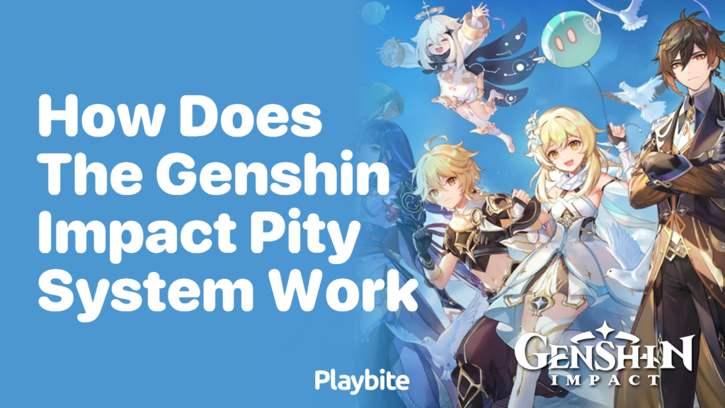 How Does the Genshin Impact Pity System Work? - Playbite