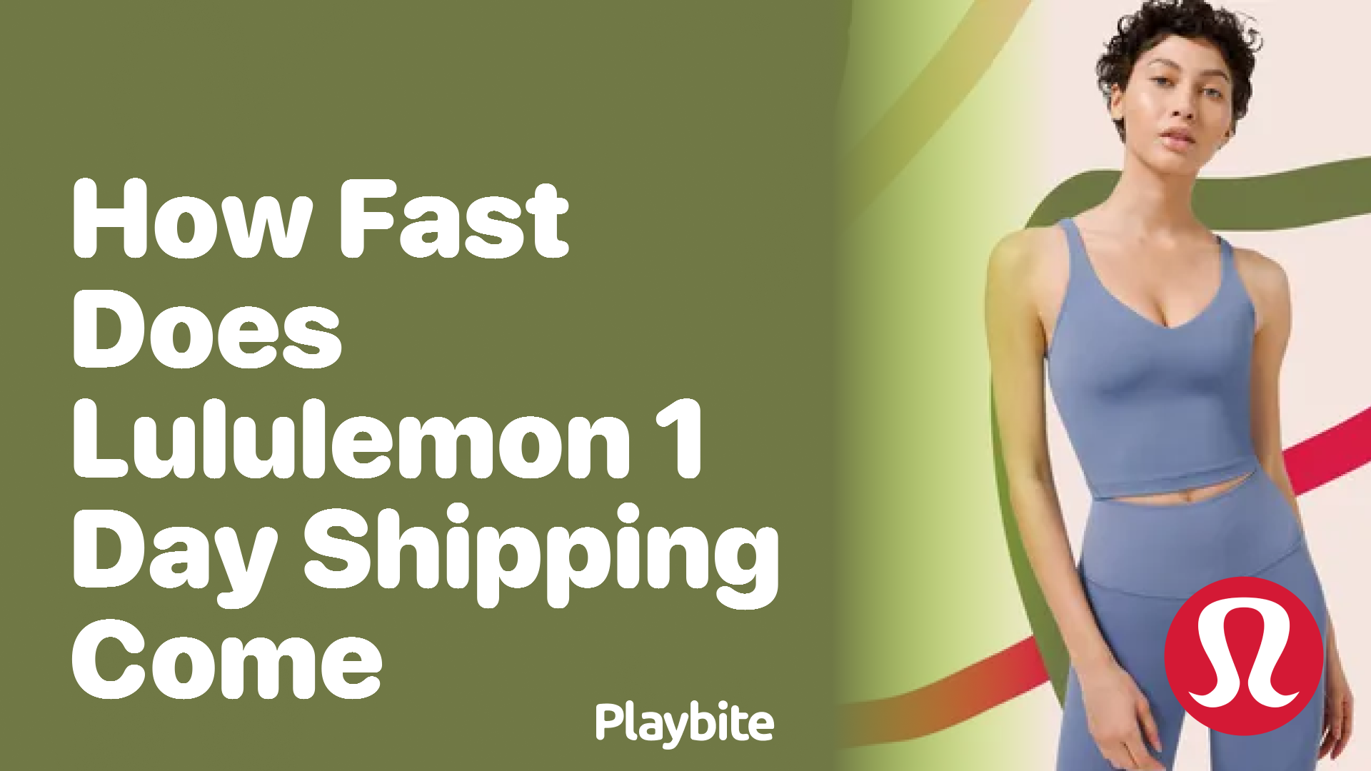 How Fast Does Lululemon 1-Day Shipping Come? - Playbite