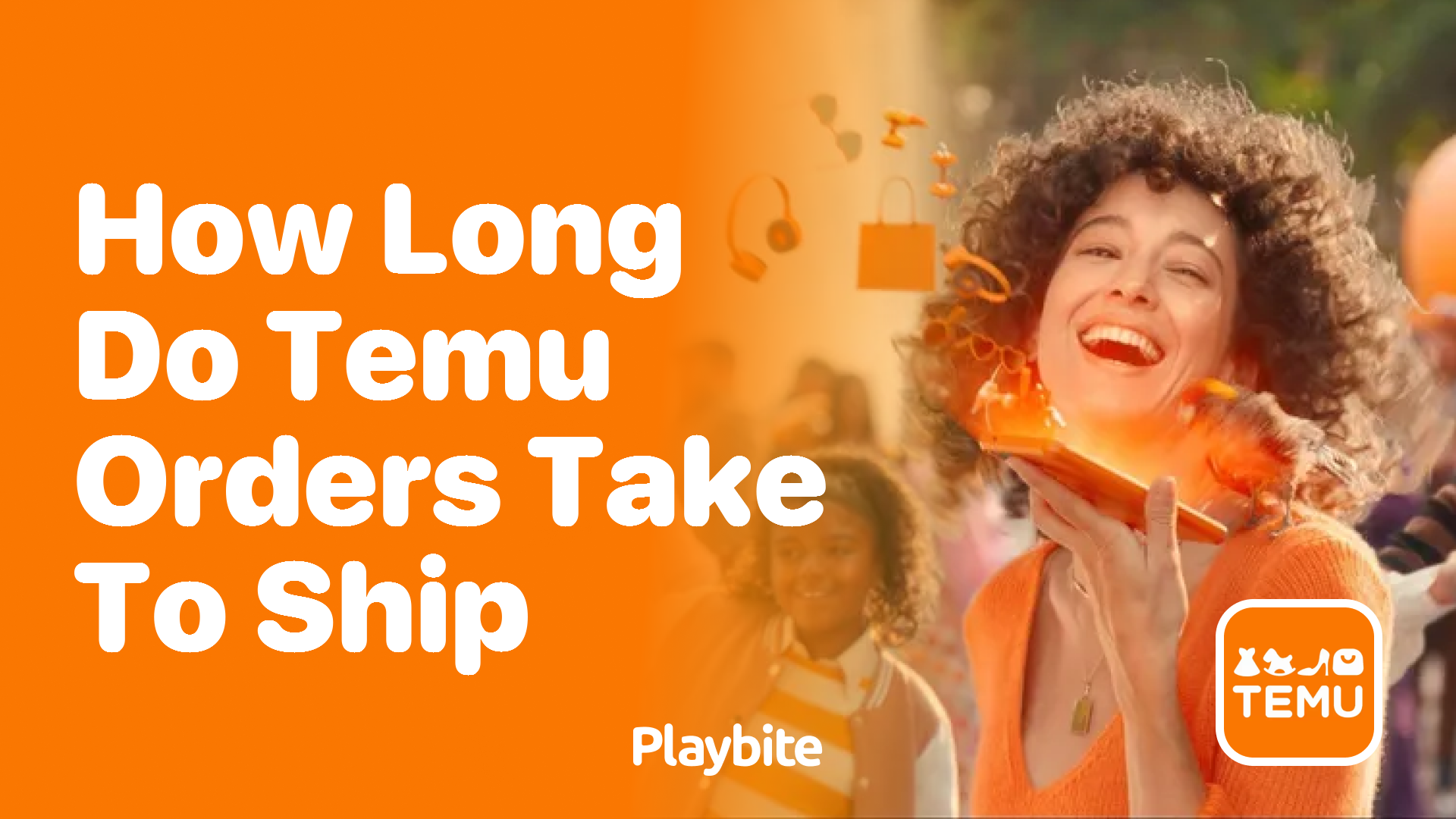 How Long Do Temu Orders Take to Ship? Find Out Here! - Playbite