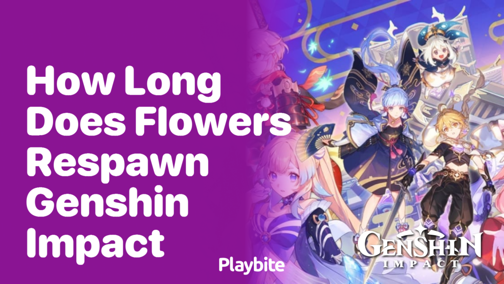 How Long Does It Take for Flowers to Respawn in Genshin Impact? - Playbite
