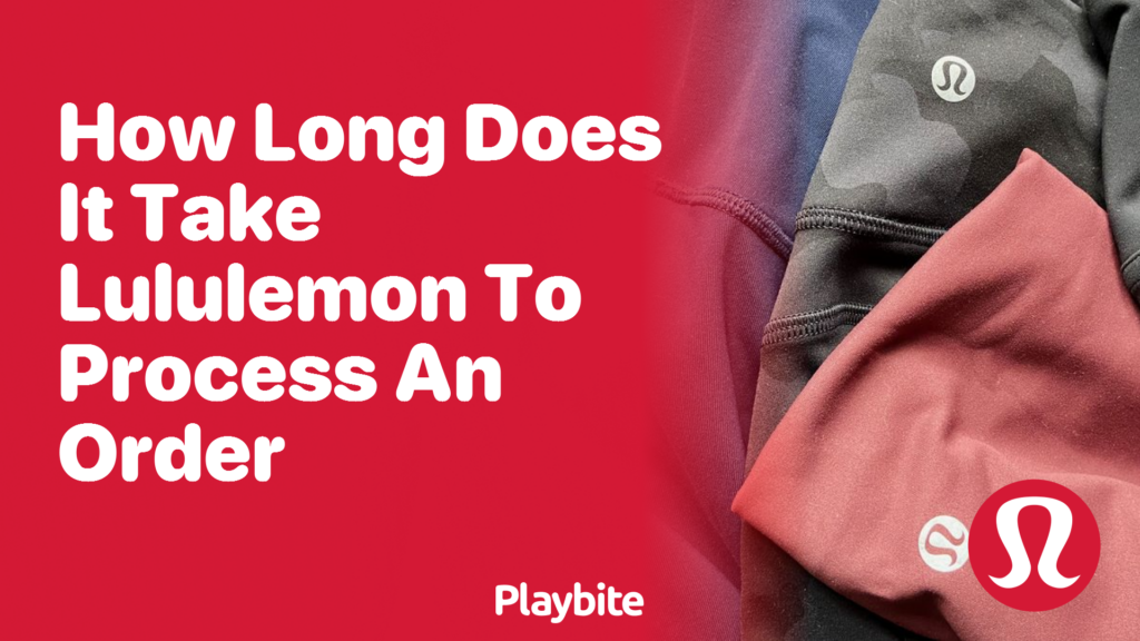 How Long Does Lululemon Take to Process an Order? Let's Find Out ...