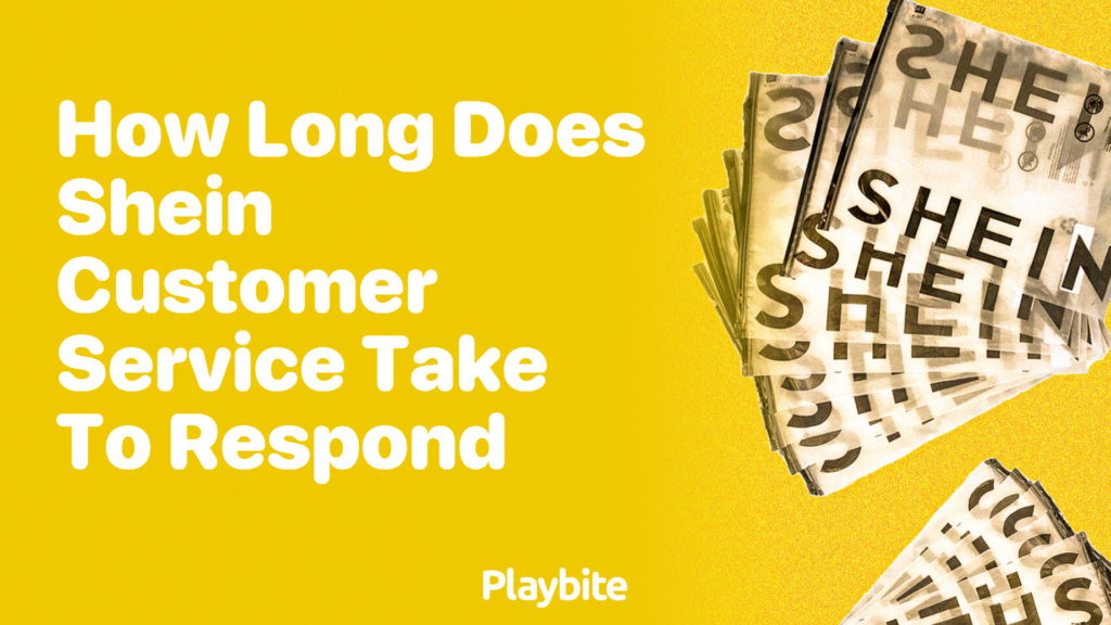 How Long Does SHEIN Customer Service Take to Respond? - Playbite
