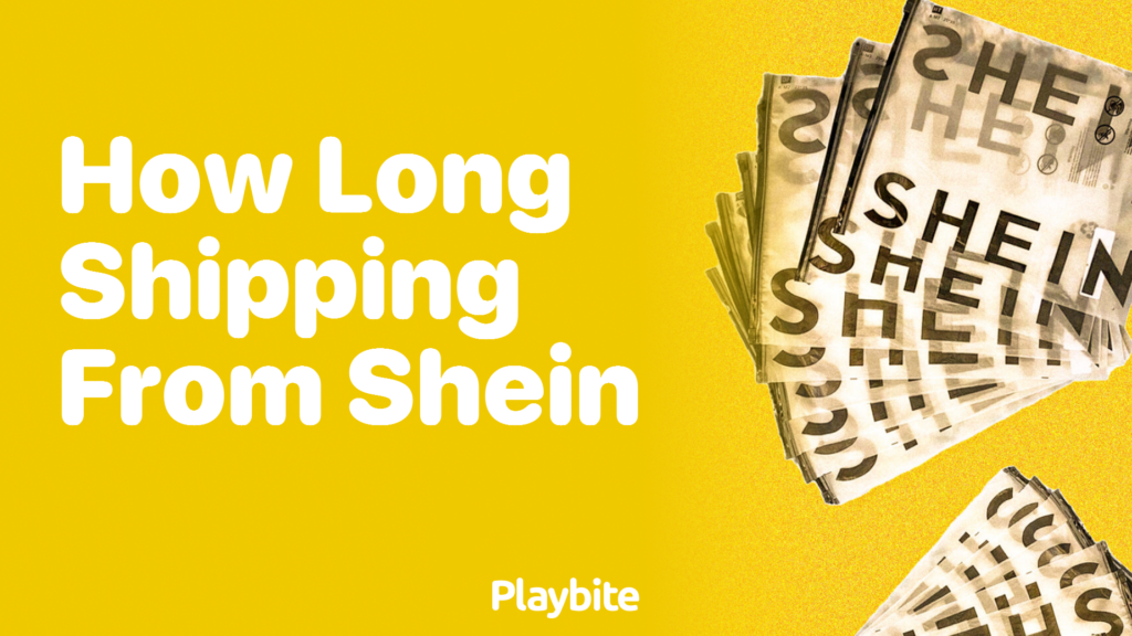 How Long Does Shipping From SHEIN Take? - Playbite