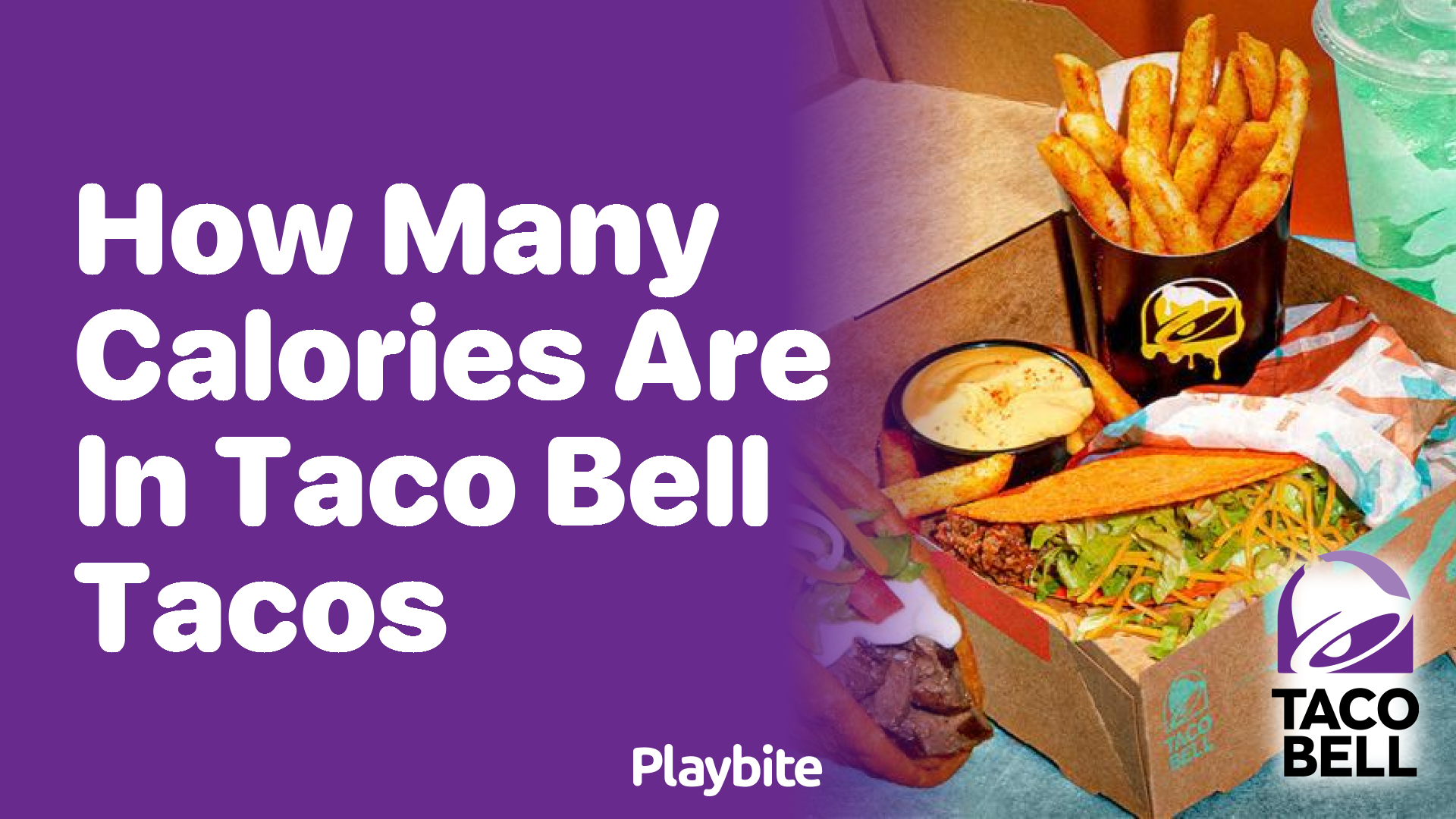 How Many Calories Are in Taco Bell Tacos? A Quick Guide - Playbite