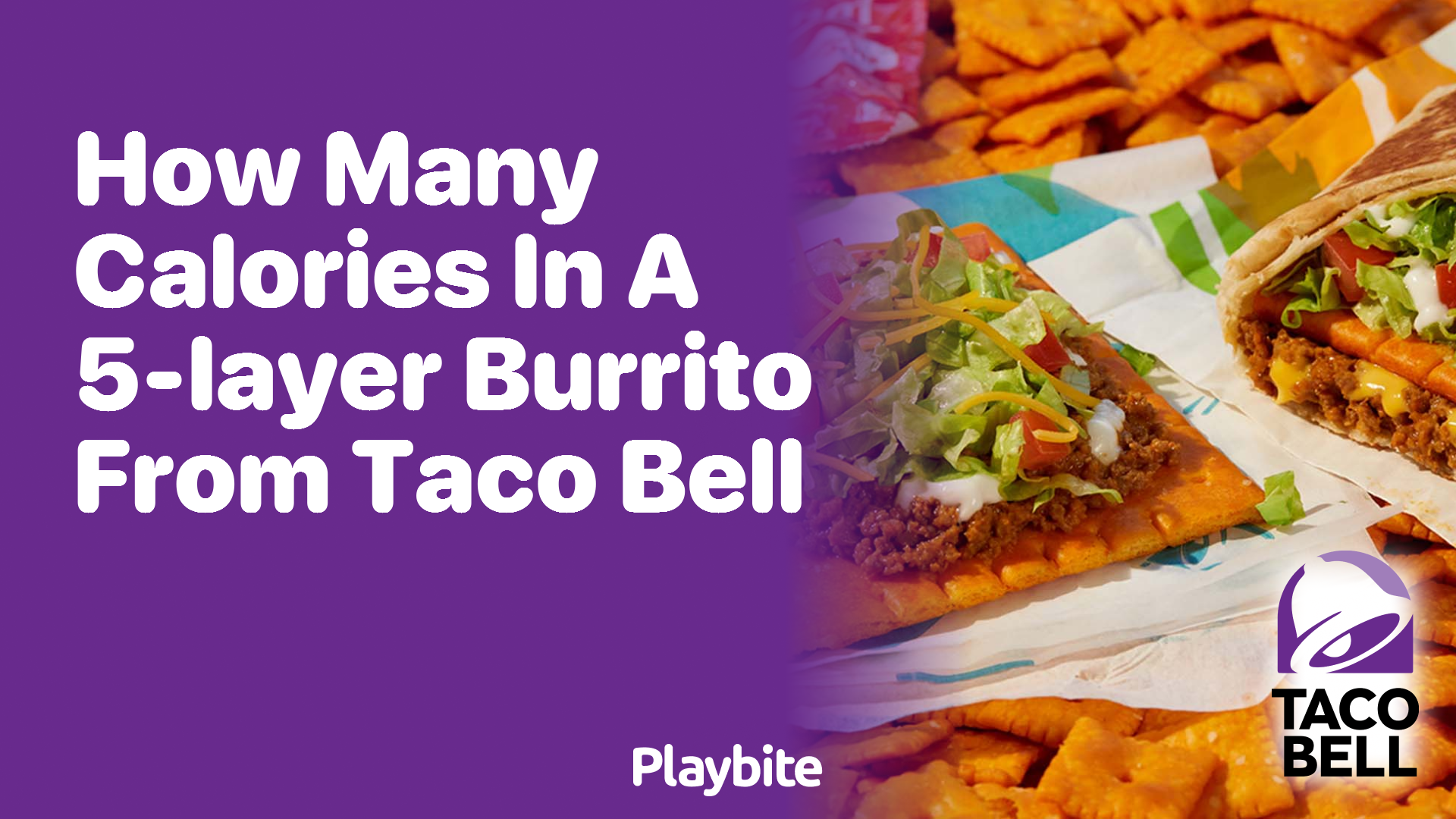 How Many Calories Are in a 5-Layer Burrito from Taco Bell? - Playbite