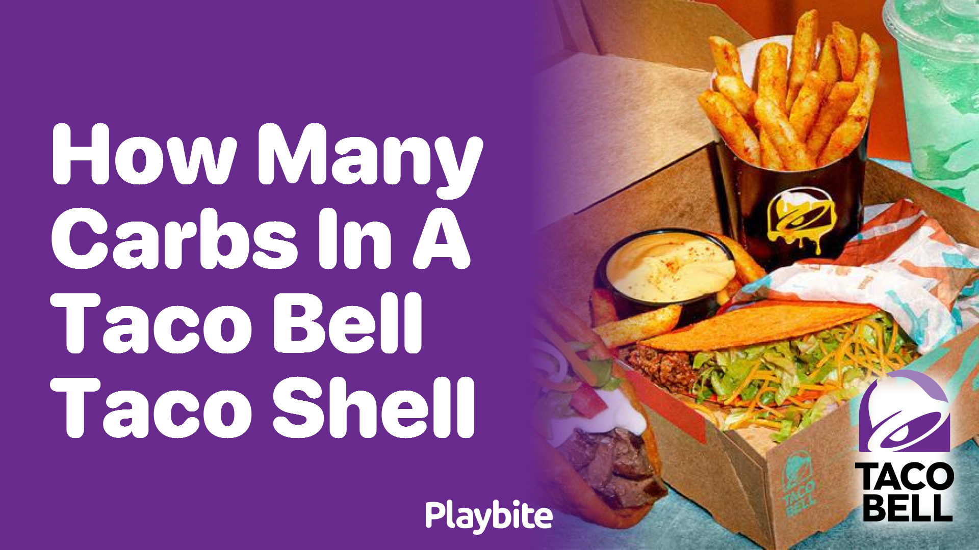 How Many Carbs in a Taco Bell Taco Shell? - Playbite