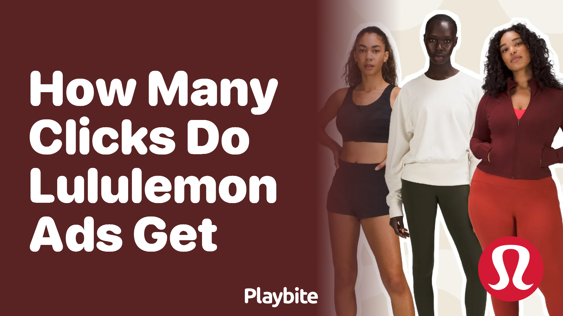 How Many Clicks Do Lululemon Ads Receive? - Playbite
