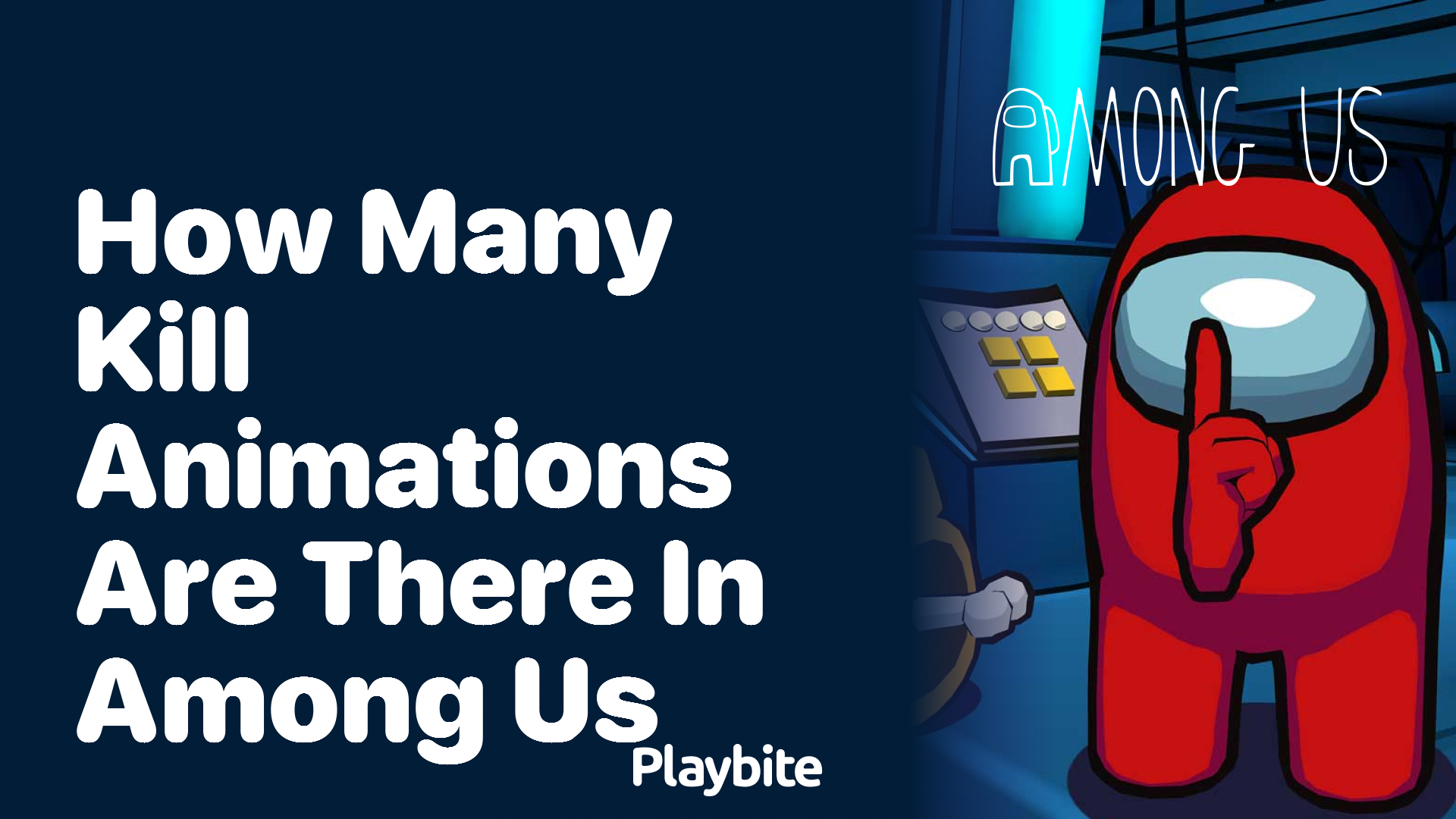 How Many Kill Animations Are There in Among Us? - Playbite