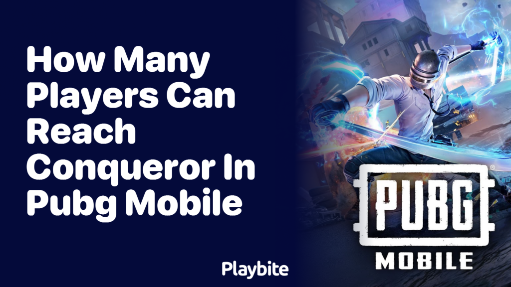 How Many Players Can Reach Conqueror in PUBG Mobile? - Playbite