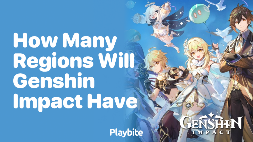 How Many Regions Will Genshin Impact Have? - Playbite