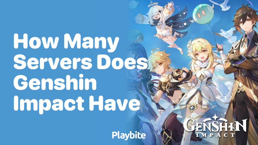 How Many Servers Does Genshin Impact Have? - Playbite