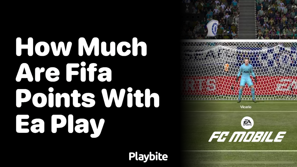 How Much Are FIFA Points With EA Play? - Playbite