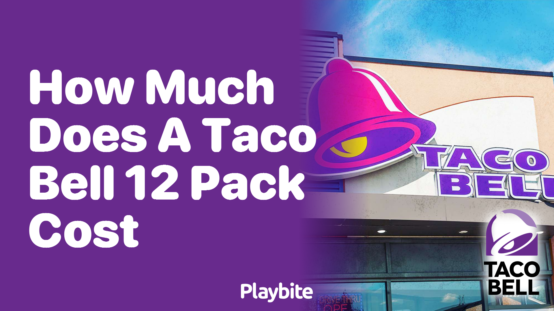 How Much Does a Taco Bell 12 Pack Cost? - Playbite