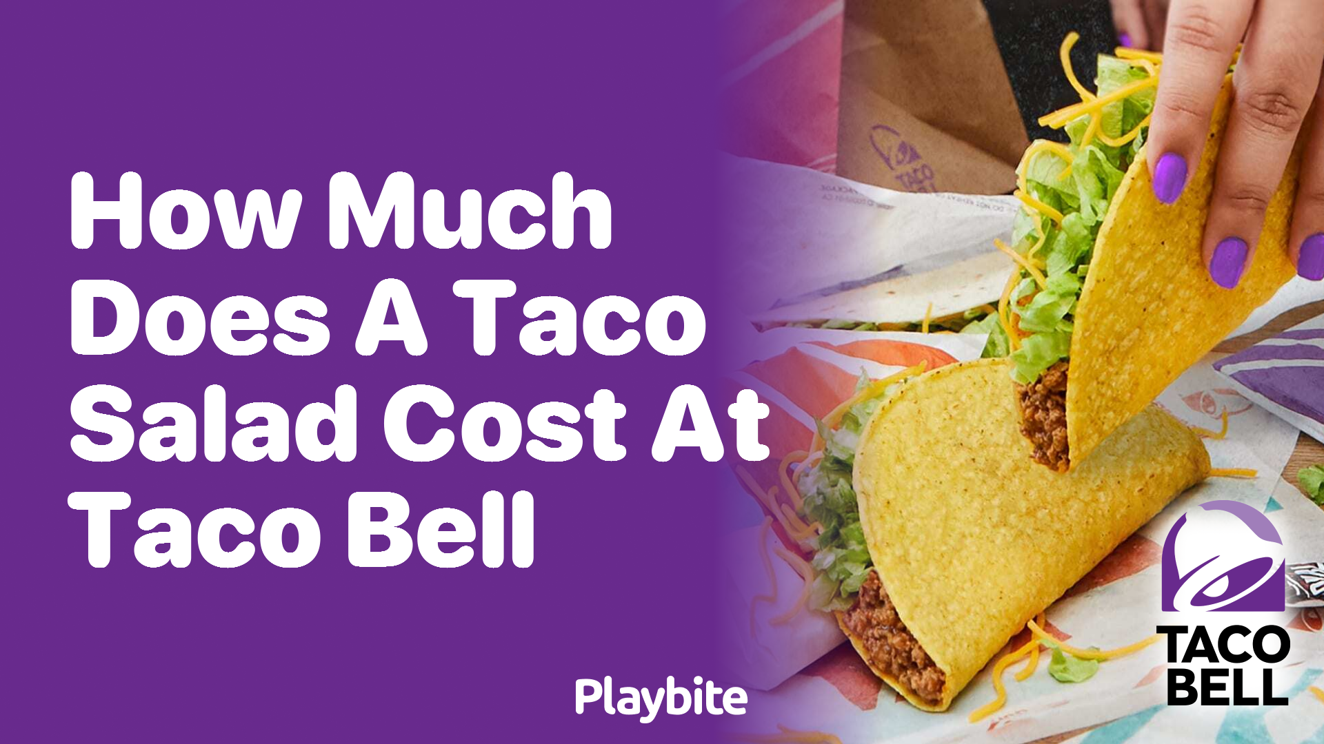 How Much Does a Taco Salad Cost at Taco Bell? - Playbite