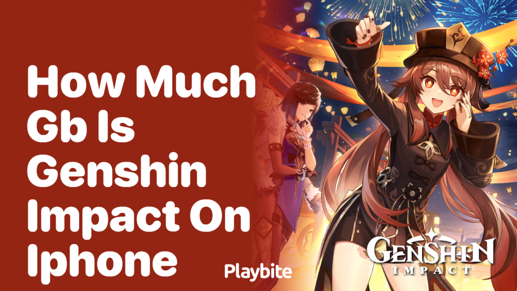 How Much GB Is Genshin Impact on iPhone? - Playbite