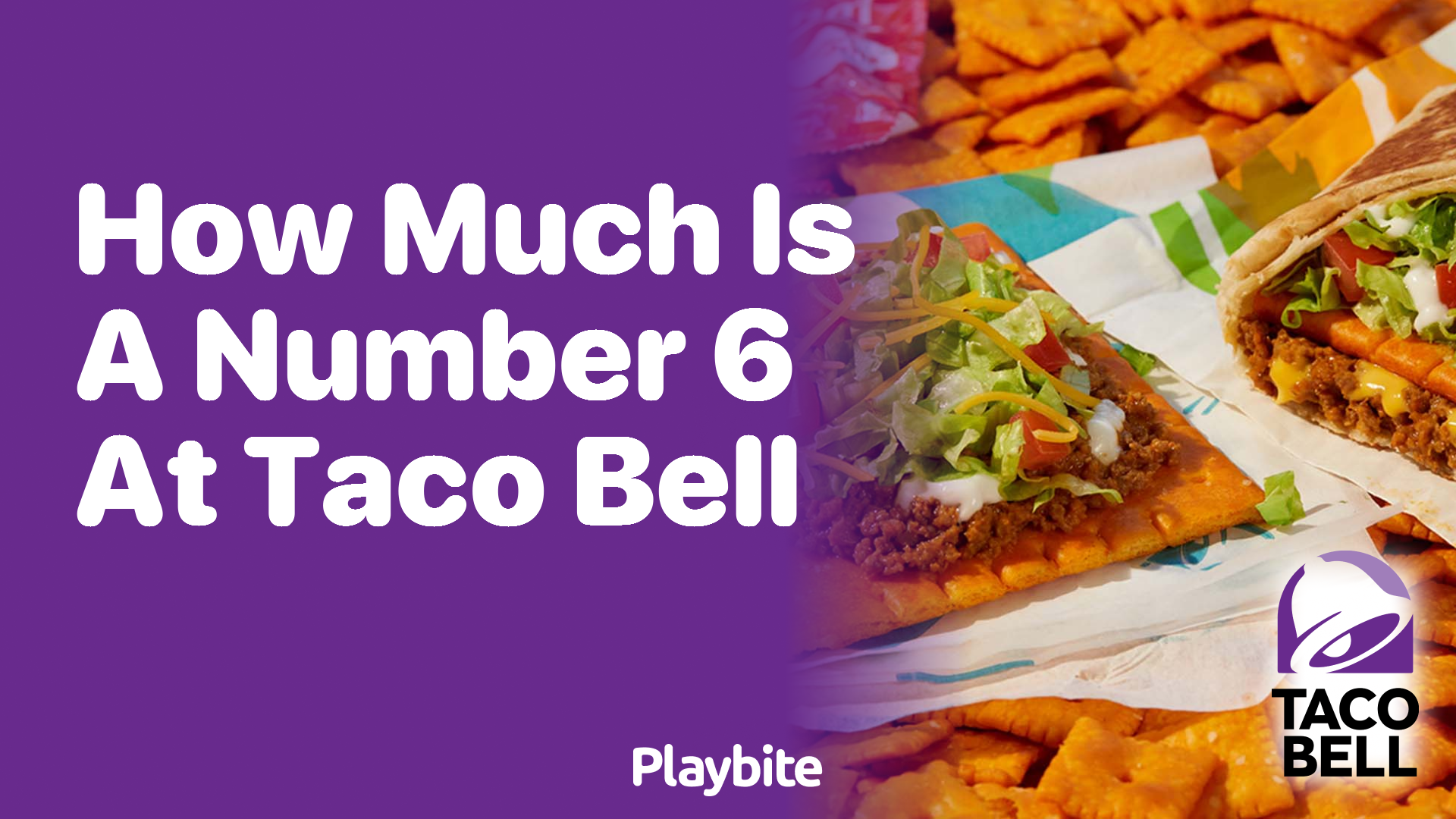How Much Does a Number 6 Cost at Taco Bell? - Playbite