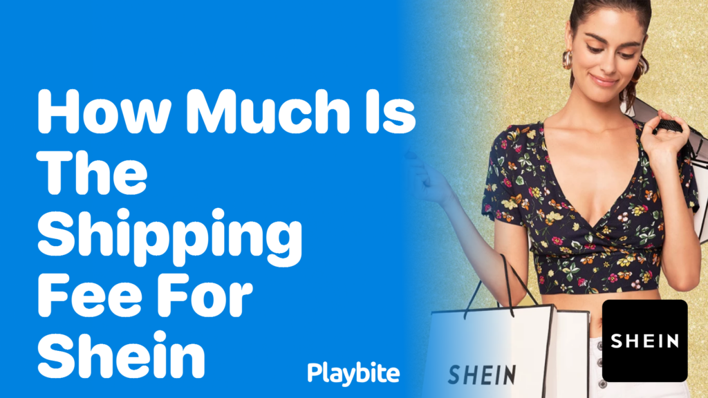 How Much Does SHEIN Charge for Shipping? - Playbite