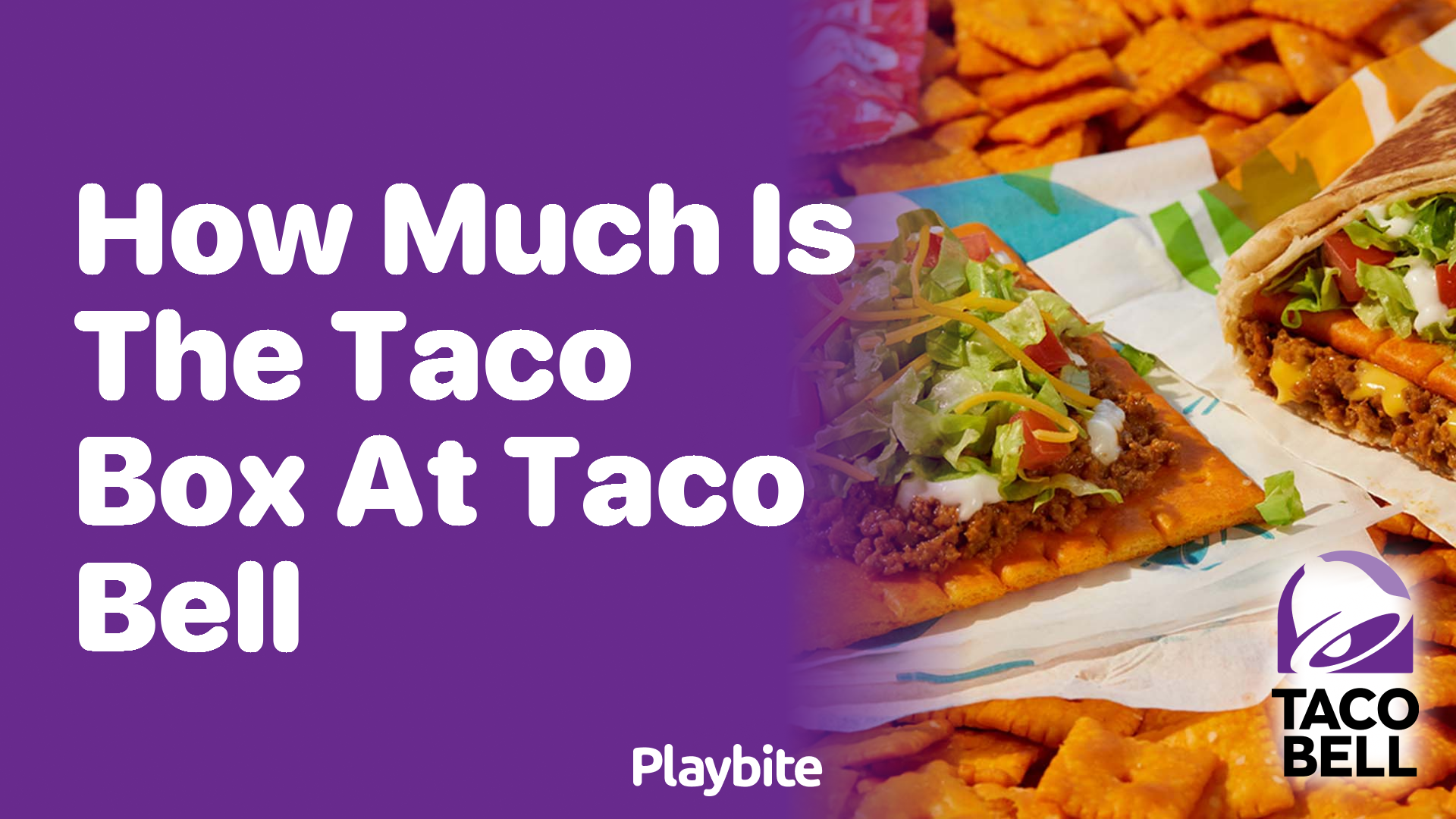 How Much Does the Taco Box Cost at Taco Bell? - Playbite