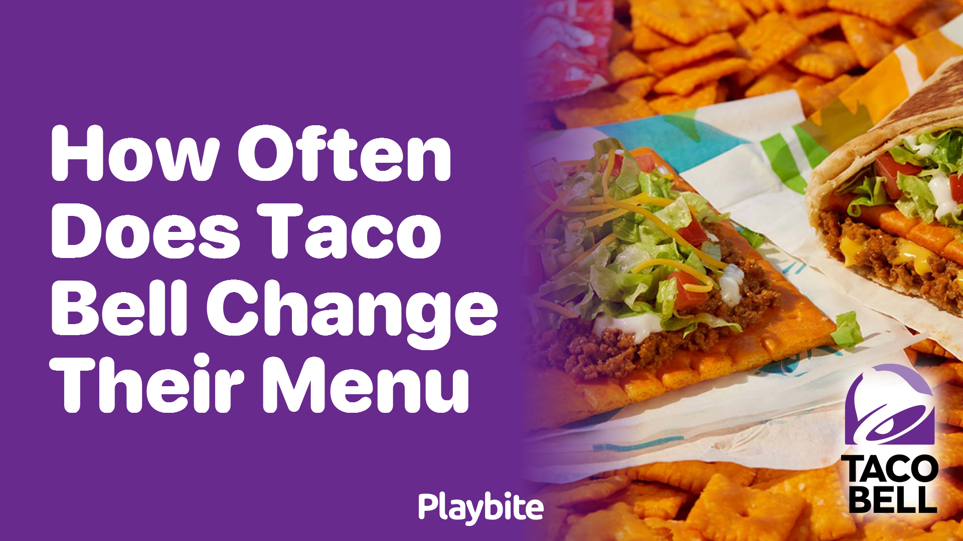 How Often Does Taco Bell Change Their Menu? Find Out Here! - Playbite