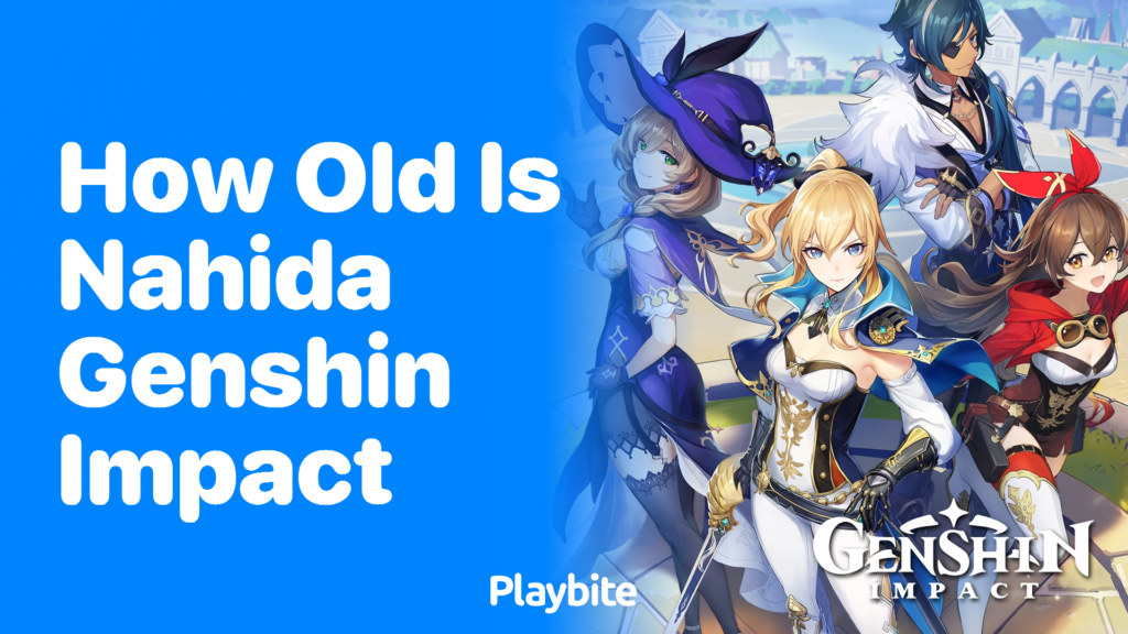 How Old Is Nahida in Genshin Impact? - Playbite