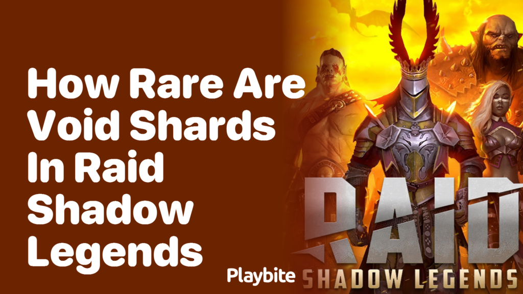 How Rare Are Void Shards in Raid Shadow Legends? - Playbite